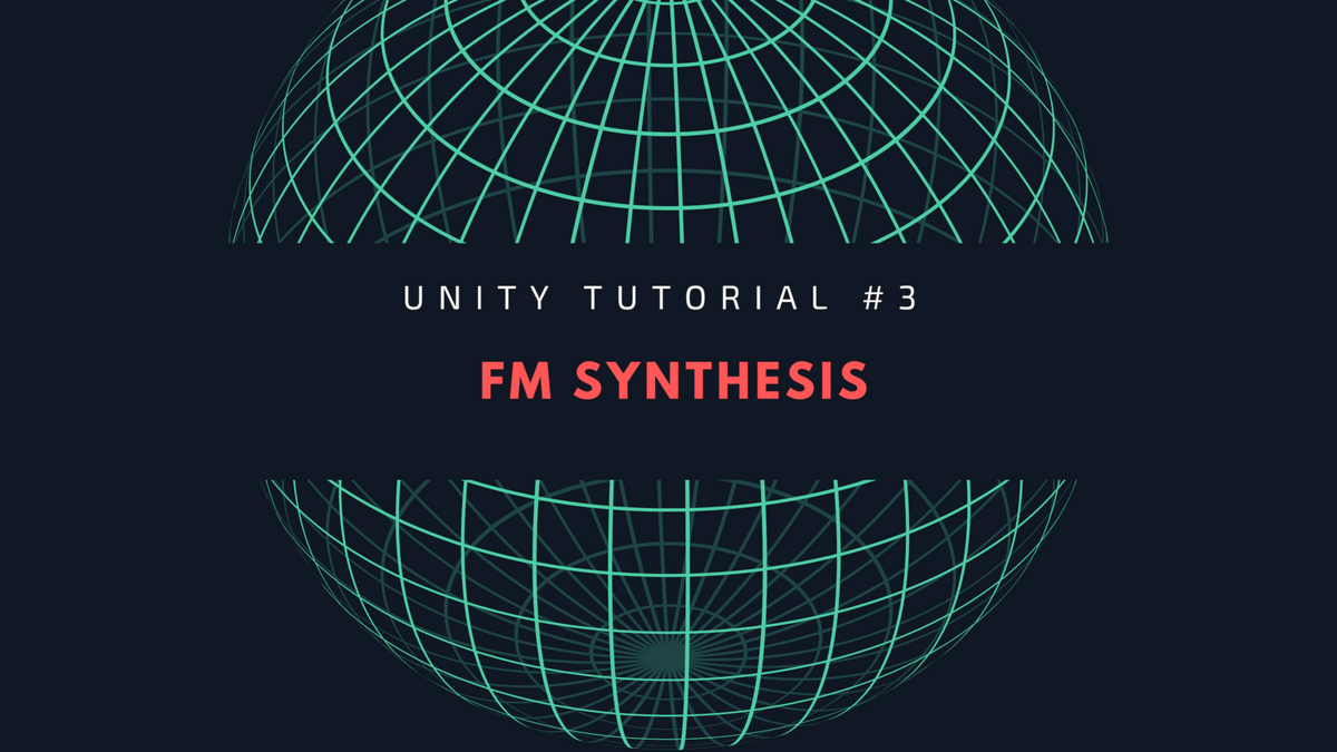 How to Build an FM synth in Unity – Async Audio